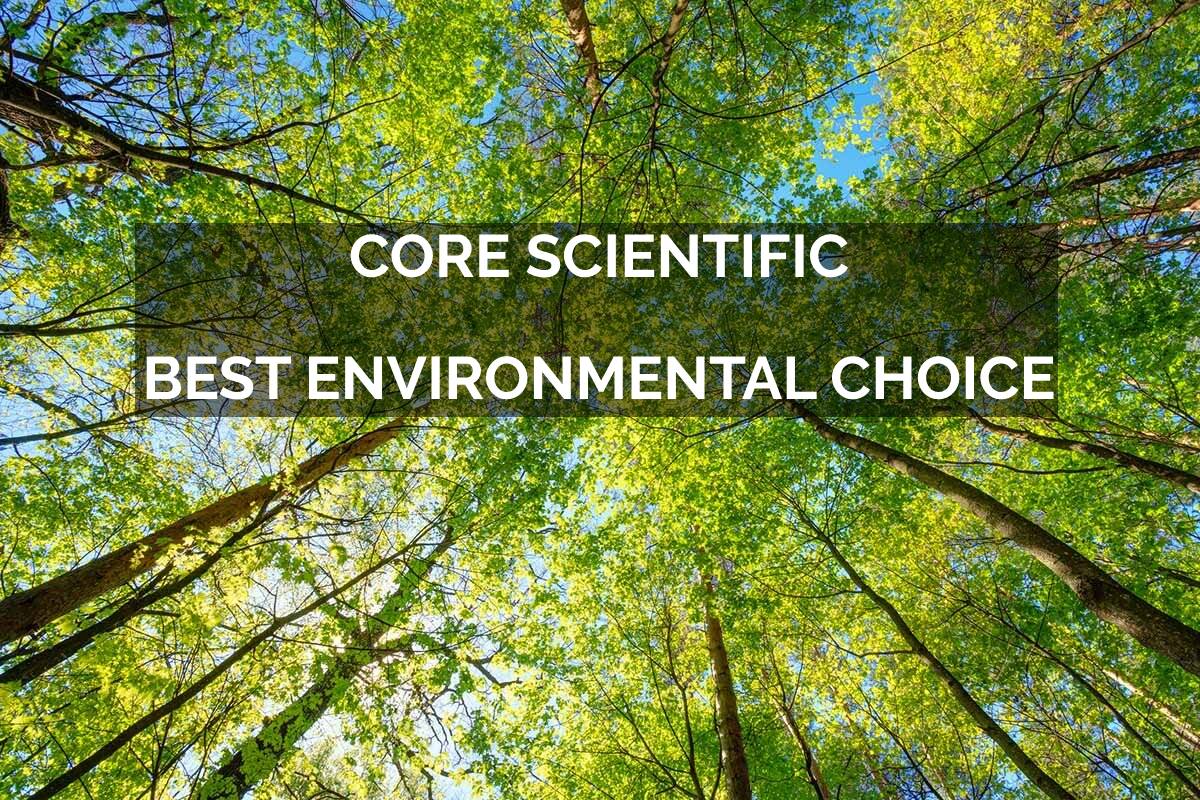 Best Environmental Choice - Core Scientific Precious Metals Refinery